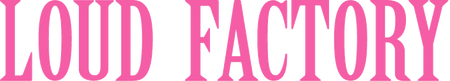 LOUD FACTORY – LOUD FACTORY | ラウドファクトリー